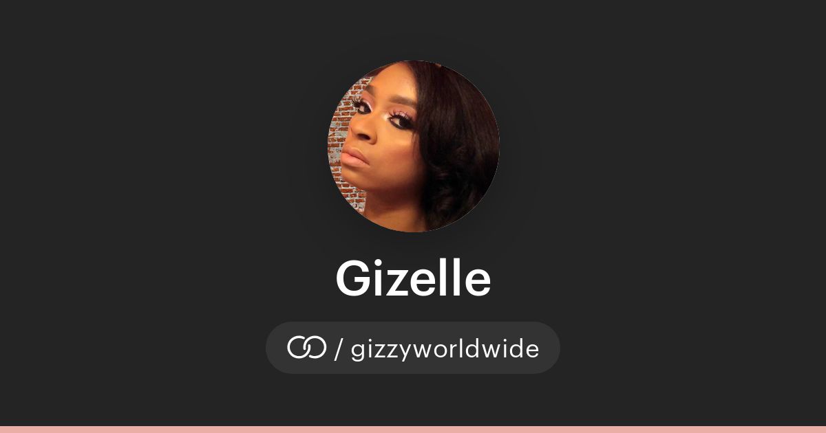 Gizelle (/gizzyworldwide) · solo.to