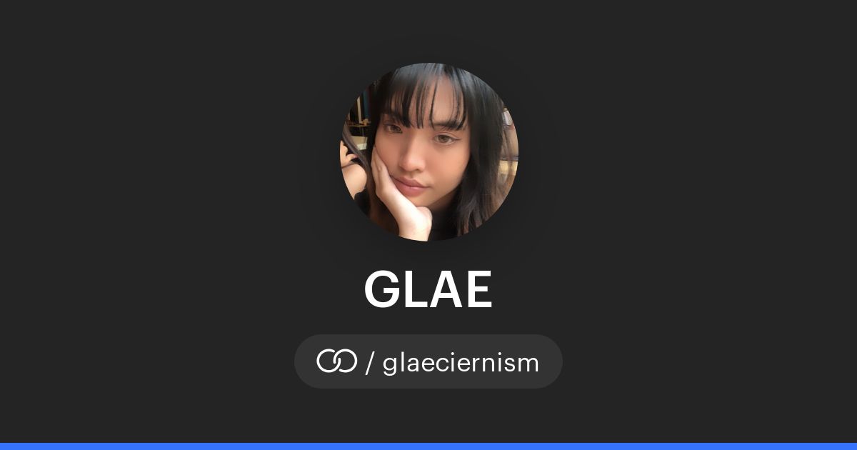 GLAE (/glaeciernism) · solo.to