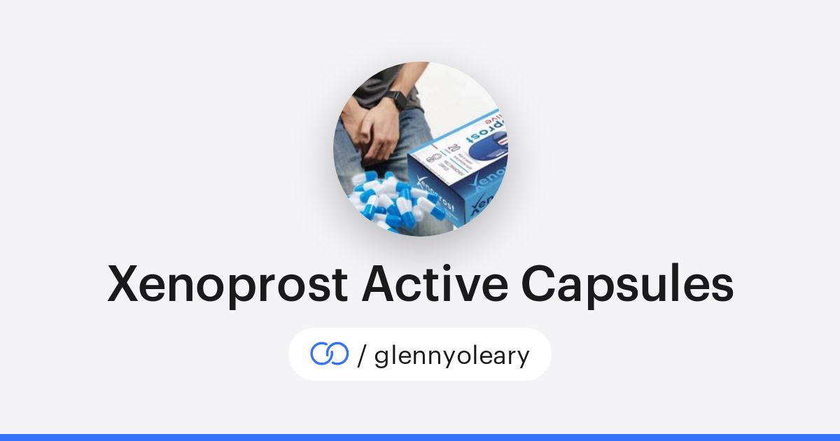 Xenoprost Active Capsules (/glennyoleary) · solo.to
