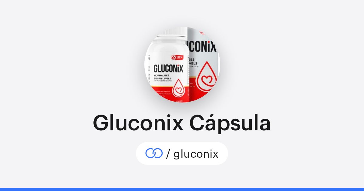 Gluconix Cápsula (/gluconix) · solo.to