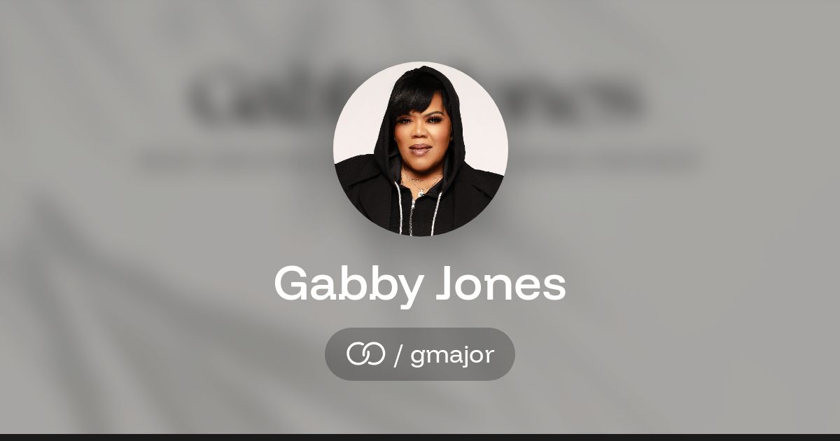 Gabby Jones (/gmajor) · solo.to