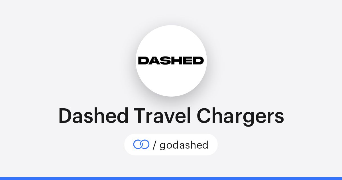 Dashed Travel Chargers (/godashed) · solo.to