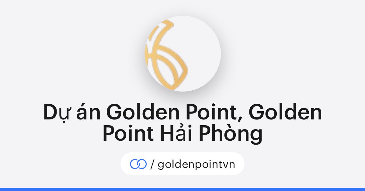 Dự án Golden Point, Golden Point Hải Phòng (/goldenpointvn) · solo.to
