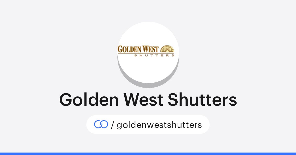 Golden West Shutters (/goldenwestshutters) · solo.to