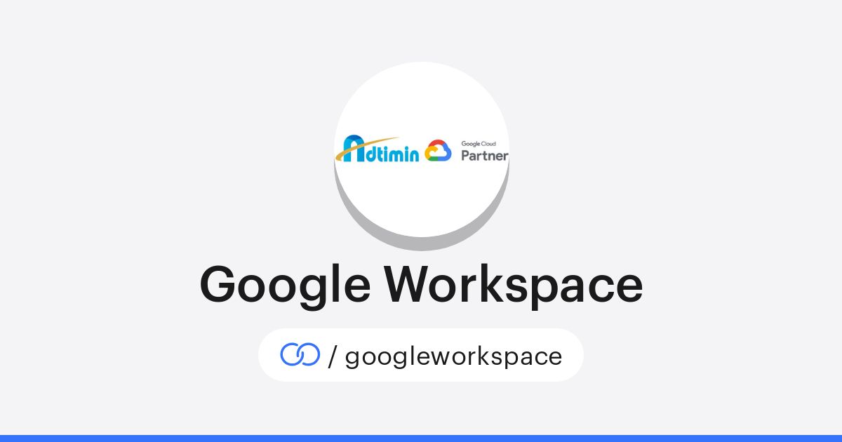 Google Workspace (/googleworkspace) · solo.to
