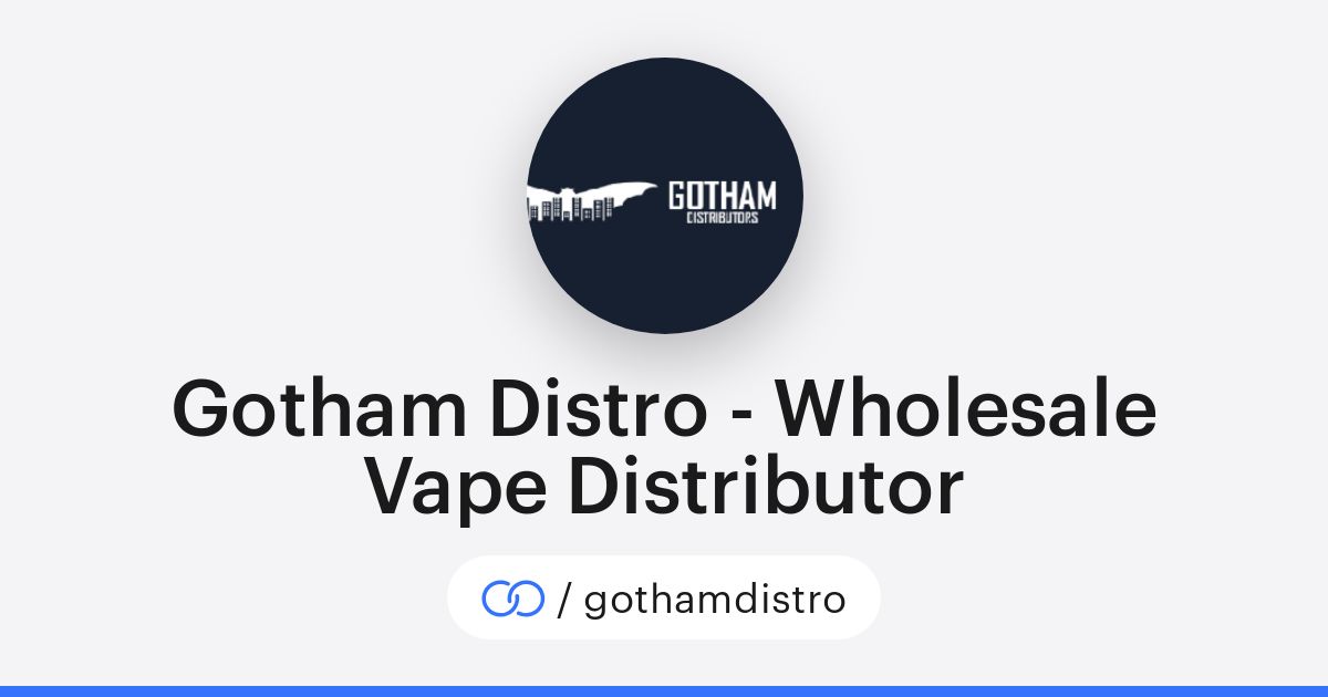 Gotham Distro - Wholesale Vape Distributor (/gothamdistro) · solo.to