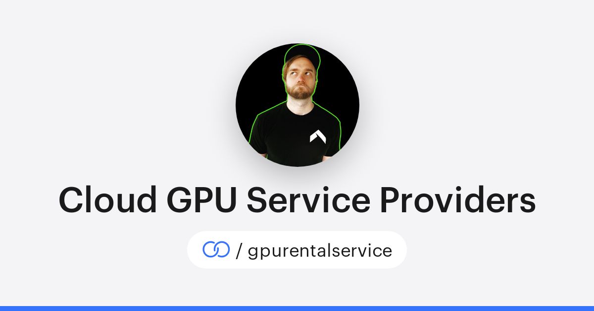 Cloud GPU Service Providers (/gpurentalservice) · solo.to