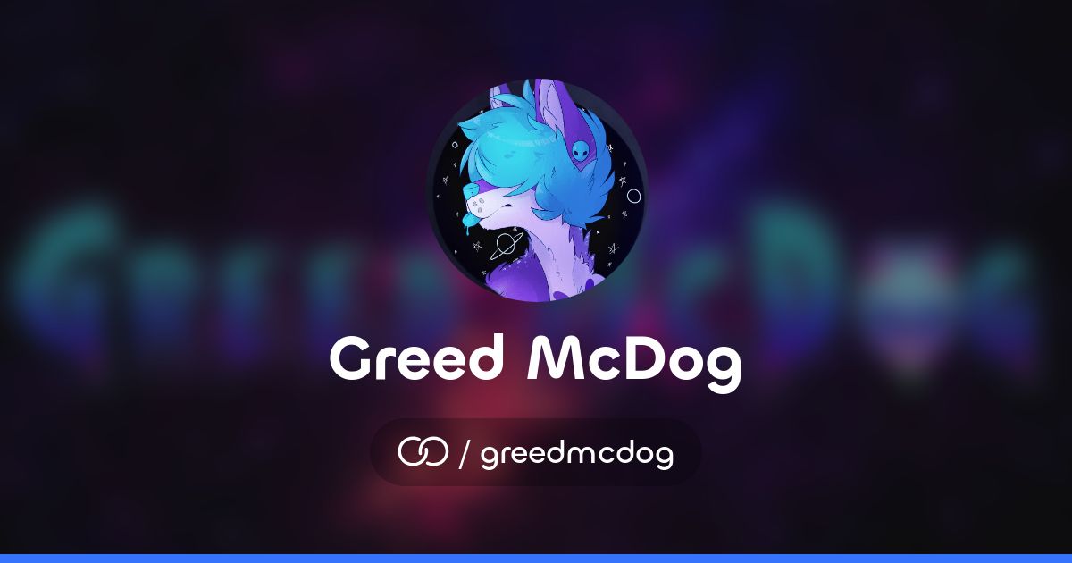 Greed McDog (/greedmcdog) · solo.to