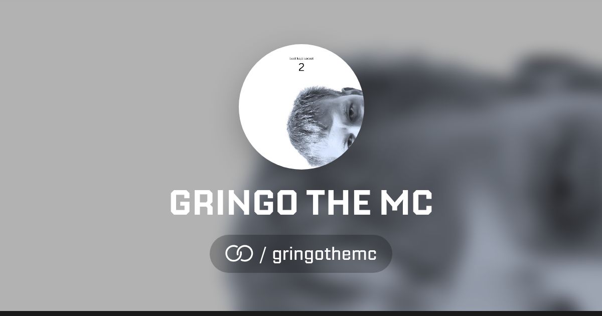 GRINGO THE MC (/gringothemc) · solo.to