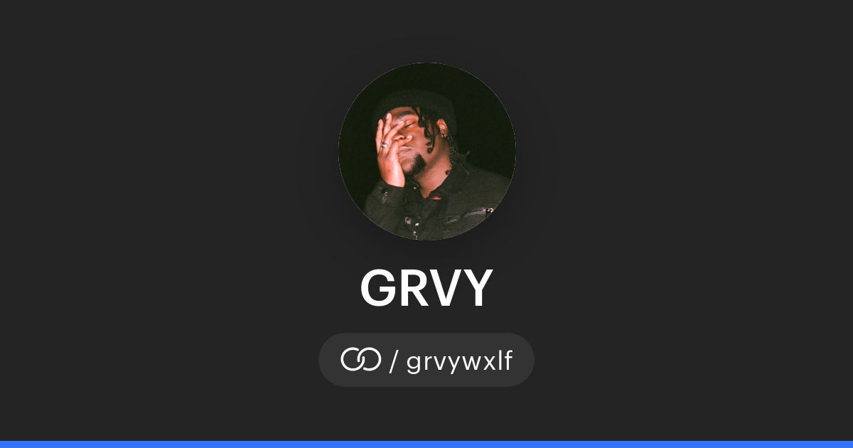 GRVY (/grvywxlf) · solo.to