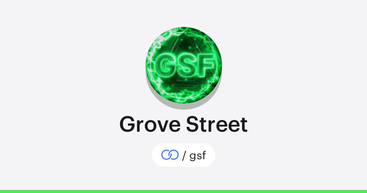 Grove Street (/gsf) · solo.to