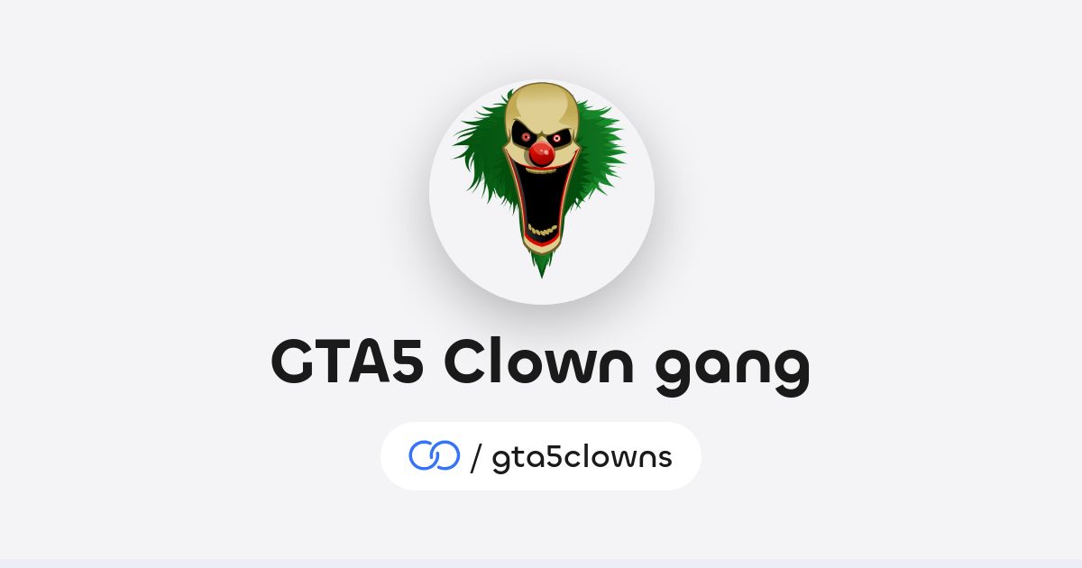 GTA5 Clown gang (/gta5clowns) · solo.to