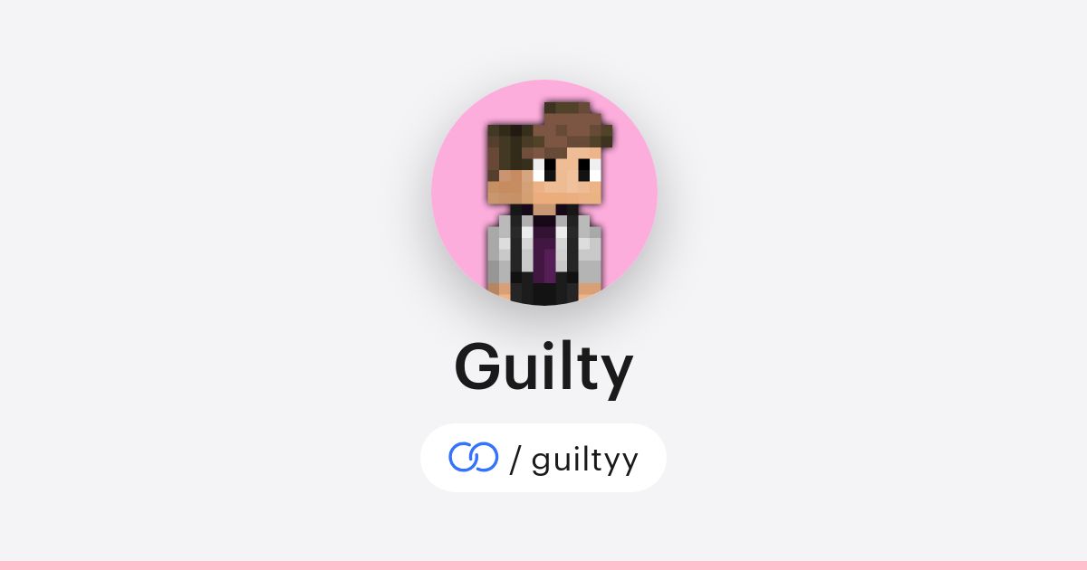 Guilty (/guiltyy) · solo.to