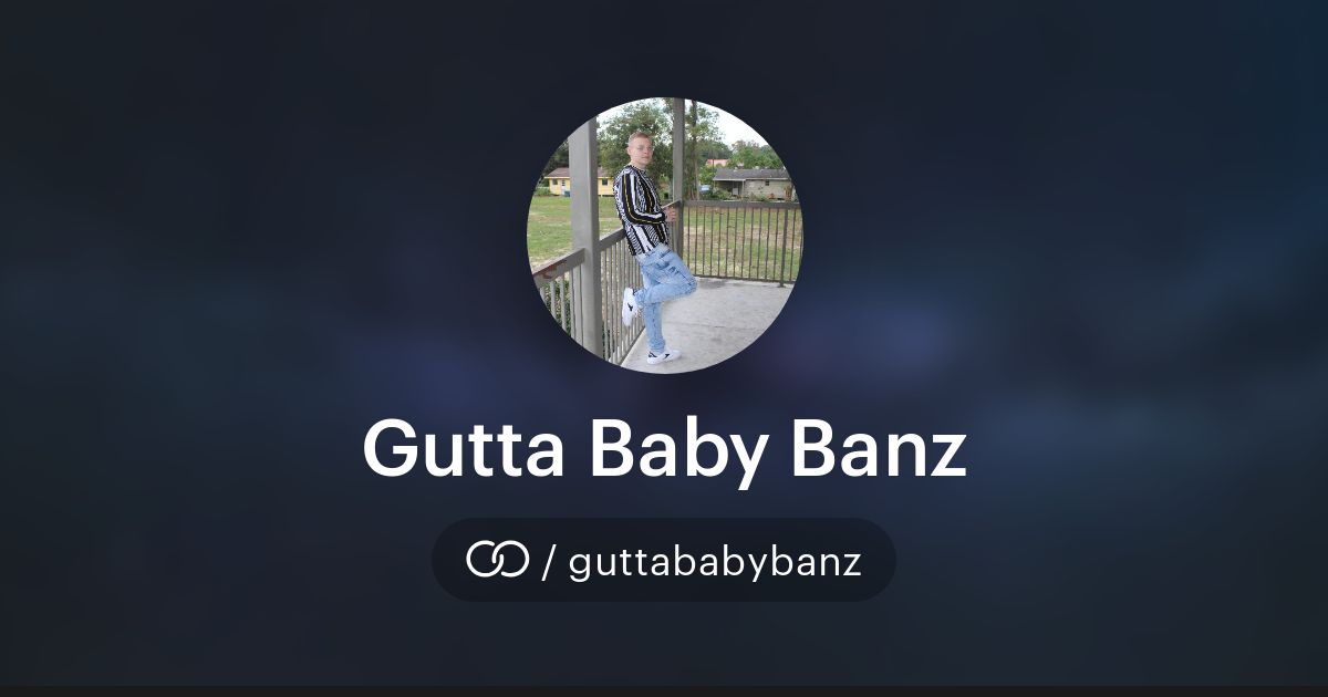 Gutta Baby Banz (/guttababybanz) · solo.to