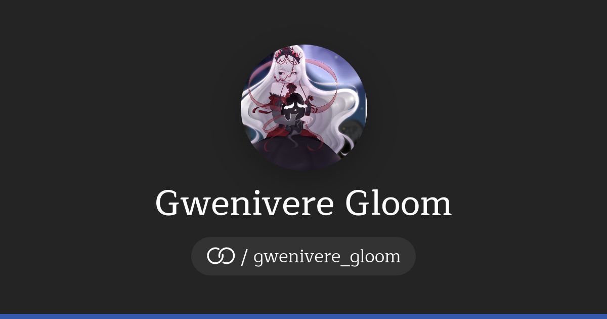 Gwenivere Gloom (/gwenivere_gloom) · solo.to