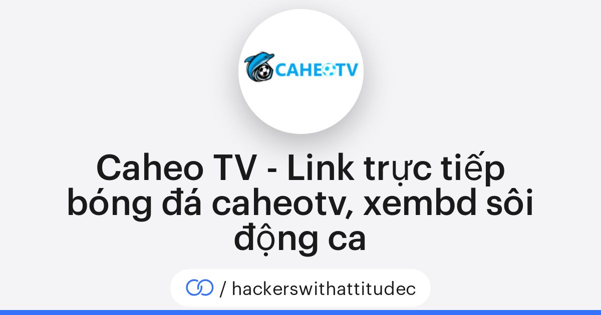 Caheo TV - Link trực tiếp bóng đá caheotv, xembd sôi động ca ...
