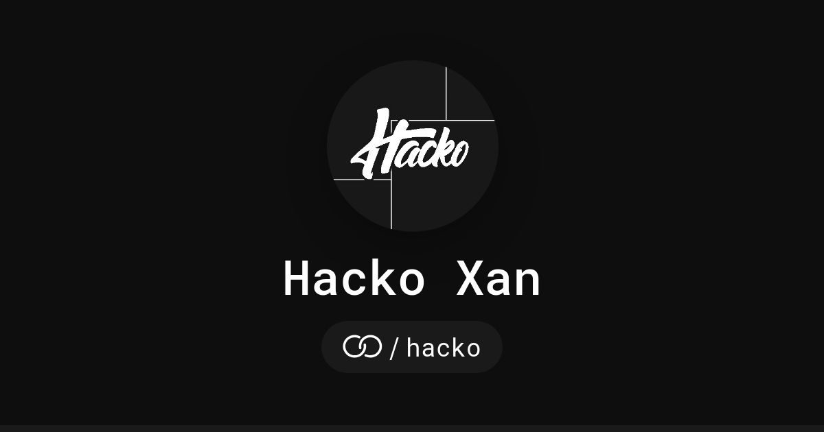 Hacko Xan (/hacko) · solo.to