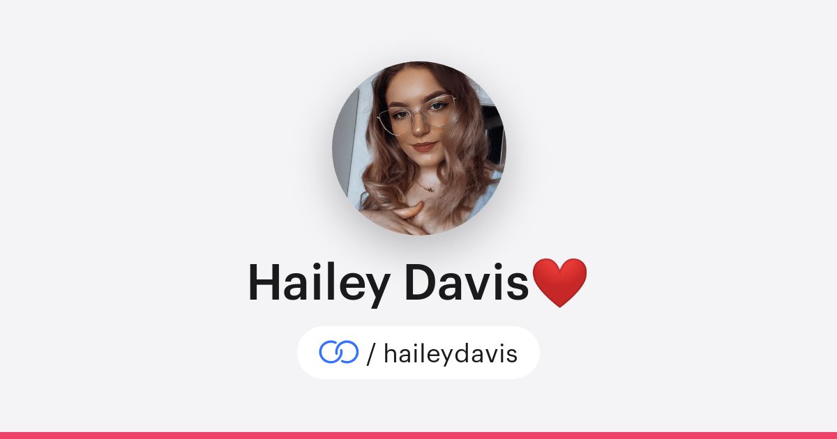 Hailey Davis ️ (/haileydavis) · solo.to