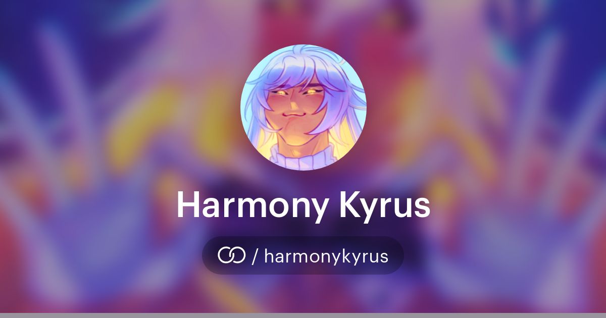 Harmony Kyrus (/harmonykyrus) · solo.to