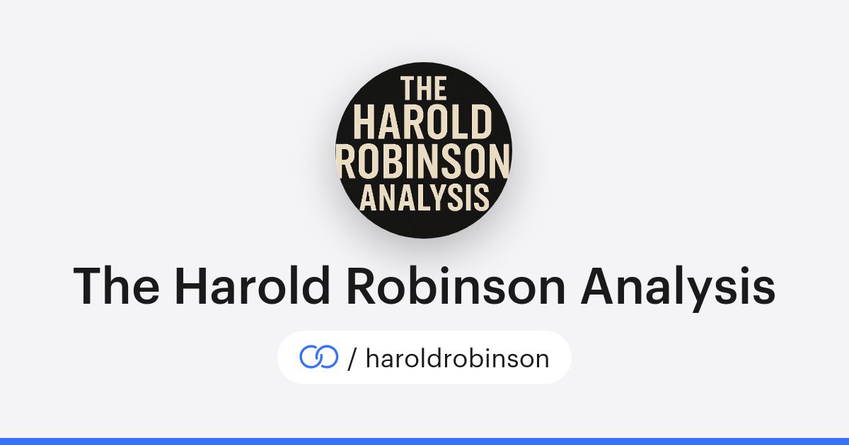 The Harold Robinson Analysis (/haroldrobinson) · solo.to