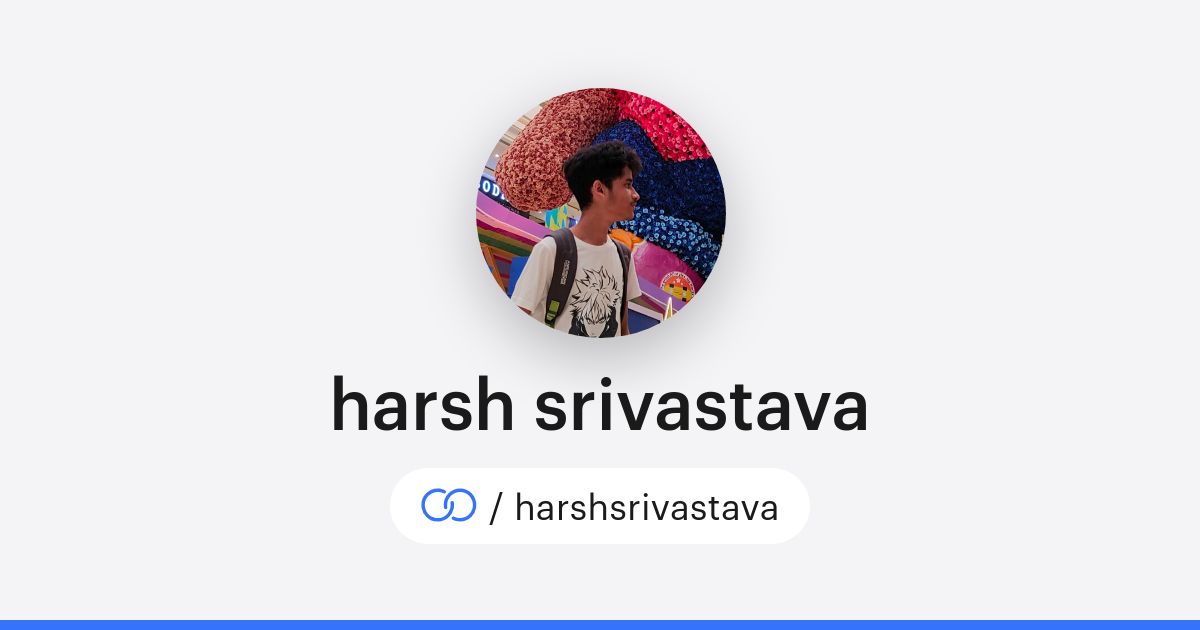 harsh srivastava (/harshsrivastava) · solo.to