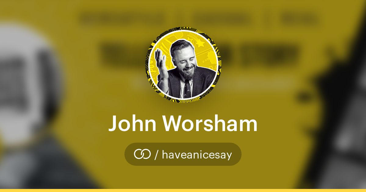 John Worsham (/haveanicesay) · solo.to