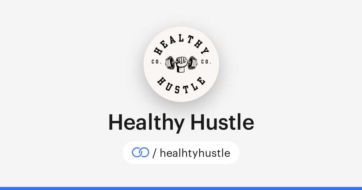Healthy Hustle (/healhtyhustle) · solo.to