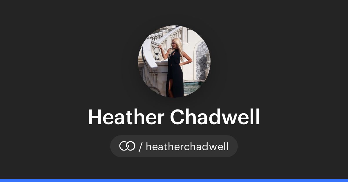 Heather Chadwell (/heatherchadwell) · solo.to