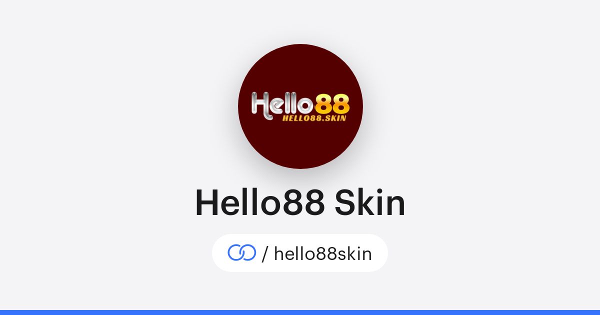 Hello88 Skin (/hello88skin) · solo.to