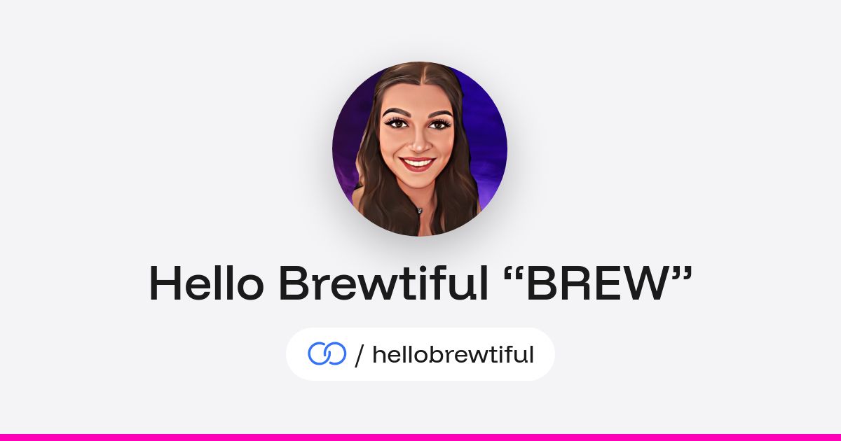 Hello Brewtiful “BREW” (/hellobrewtiful) · solo.to