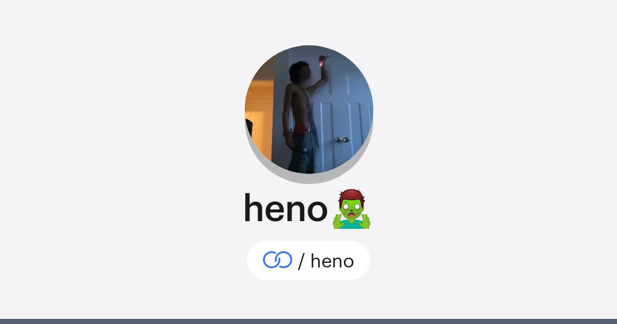 heno🧟‍♂️ (/heno) · solo.to