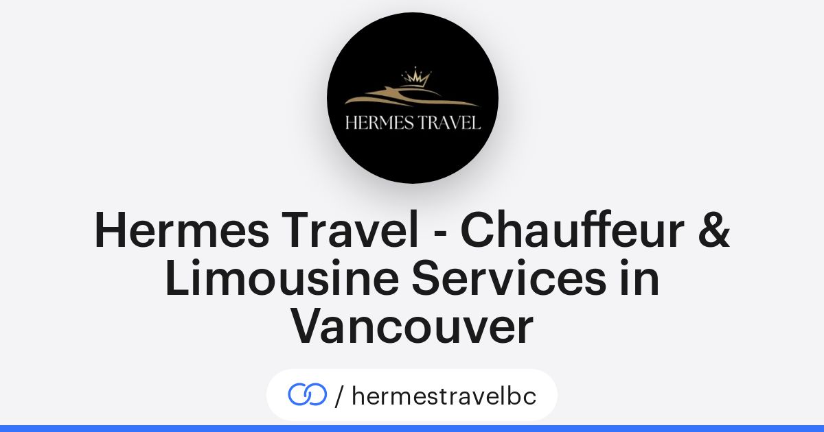 Hermes Travel - Chauffeur & Limousine Services in Vancouver ...
