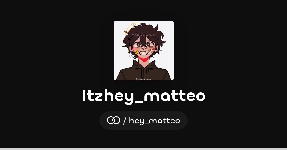 Itzhey_matteo (/hey_matteo) · solo.to