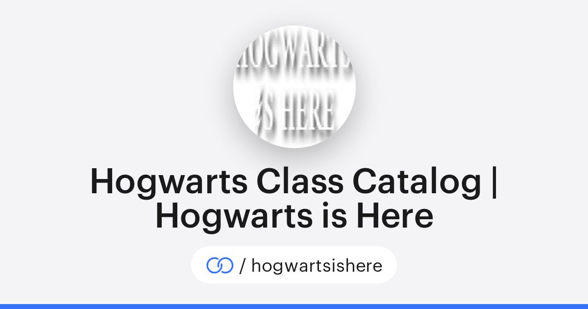 Hogwarts Class Catalog | Hogwarts is Here (/hogwartsishere) · solo.to