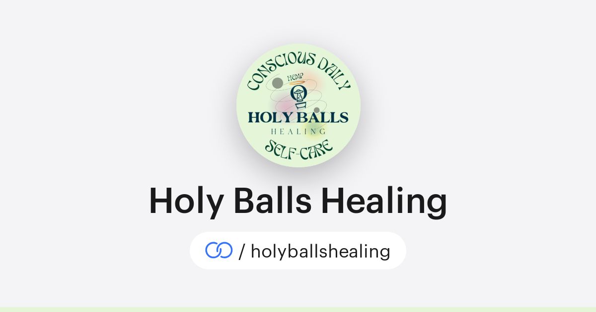Holy Balls Healing (/holyballshealing) · solo.to