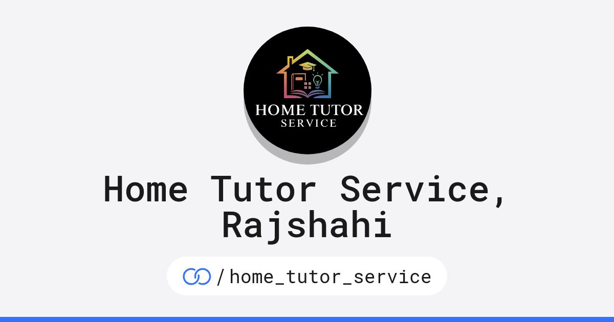 Home Tutor Service, Rajshahi (/home_tutor_service) · solo.to