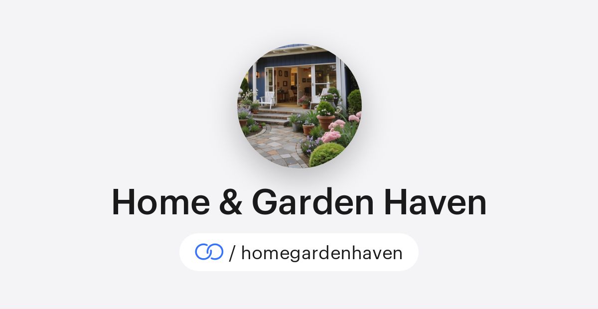 Home & Garden Haven (/homegardenhaven) · solo.to