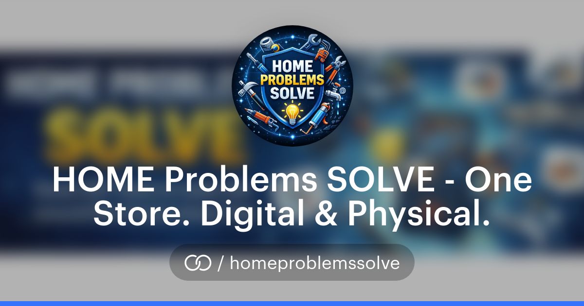 HOME Problems SOLVE - One Store. Digital & Physical ...