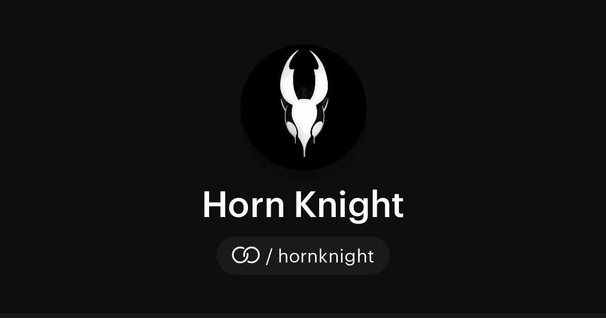 Horn Knight (/hornknight) · solo.to