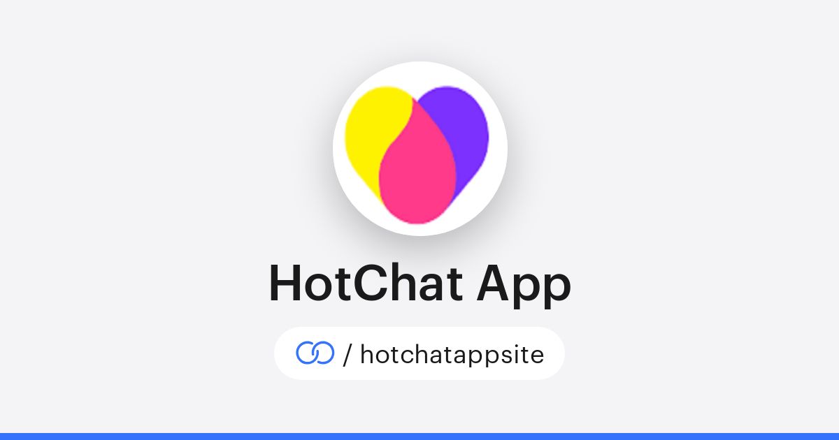 HotChat App (/hotchatappsite) · solo.to