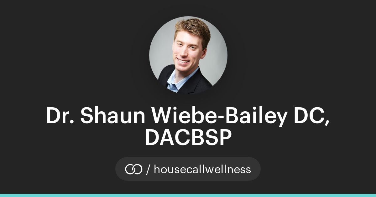 Dr. Shaun Wiebe-Bailey DC, DACBSP (/housecallwellness) · solo.to