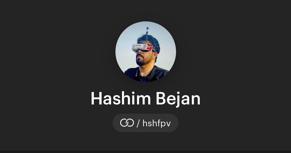 Hashim Bejan (/hshfpv) · solo.to