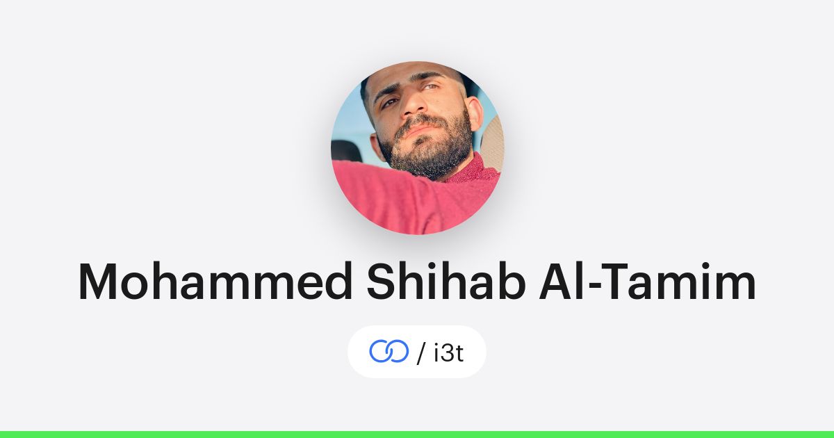 Mohammed Shihab Al-Tamim (/i3t) · solo.to