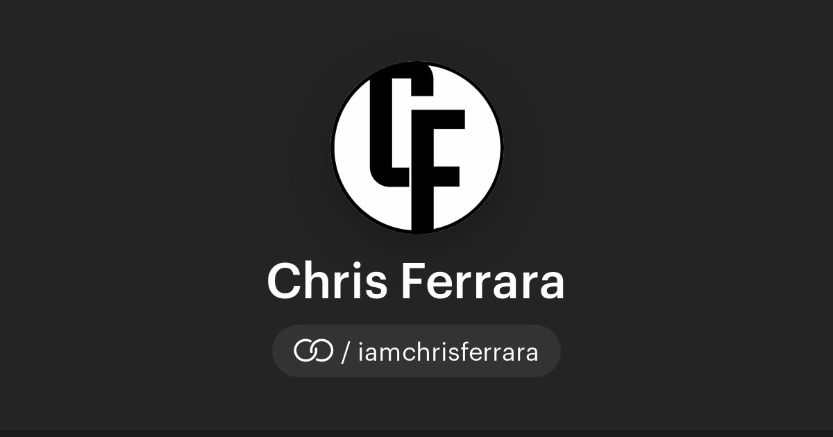 Chris Ferrara (/iamchrisferrara) · solo.to