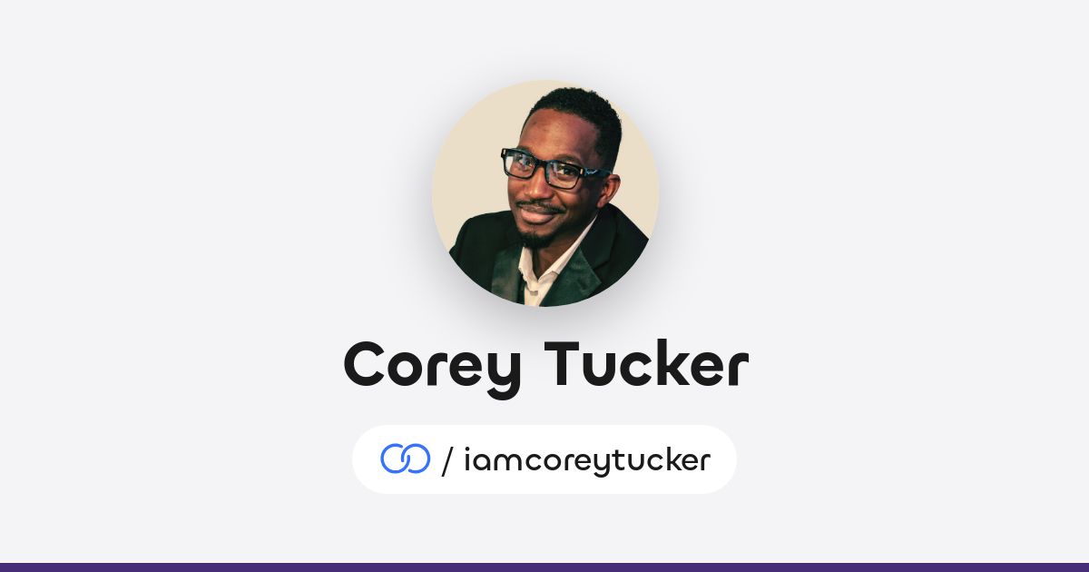 Corey Tucker (/iamcoreytucker) · solo.to