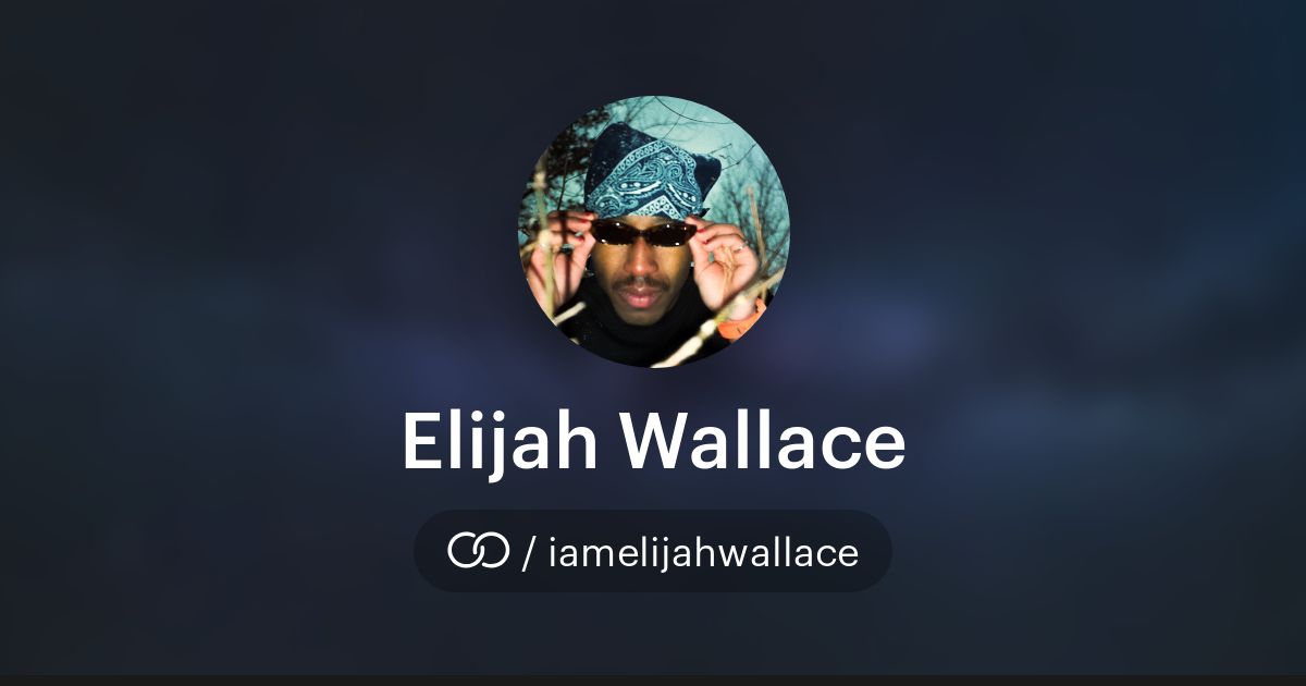 Elijah Wallace (/iamelijahwallace) · solo.to