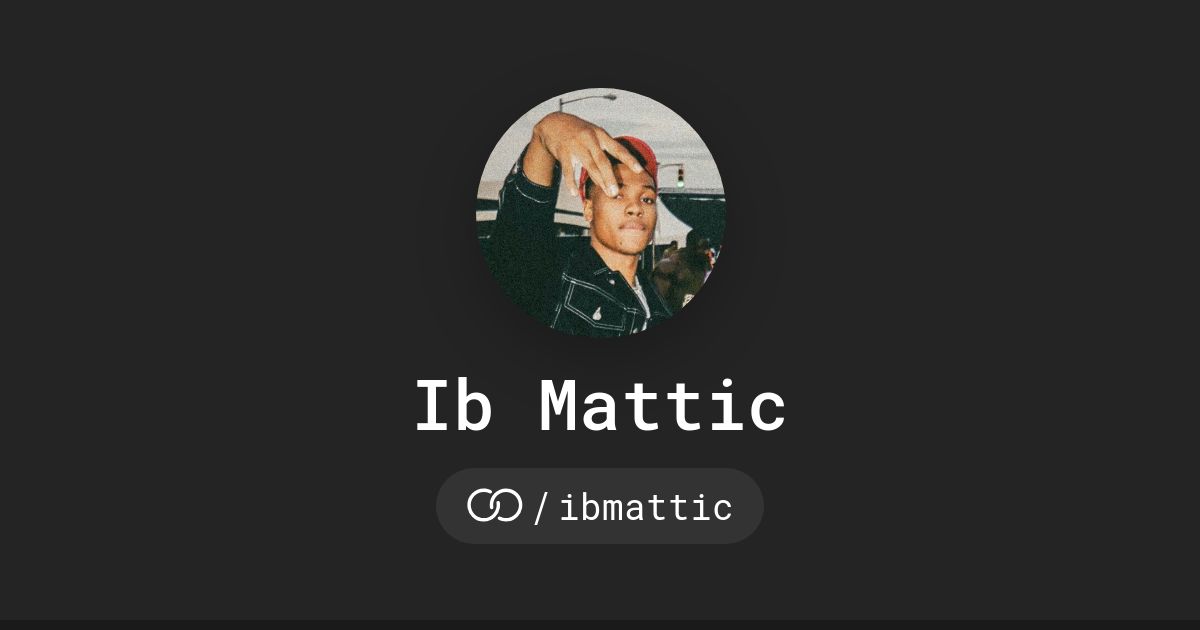Ib Mattic (/ibmattic) · solo.to