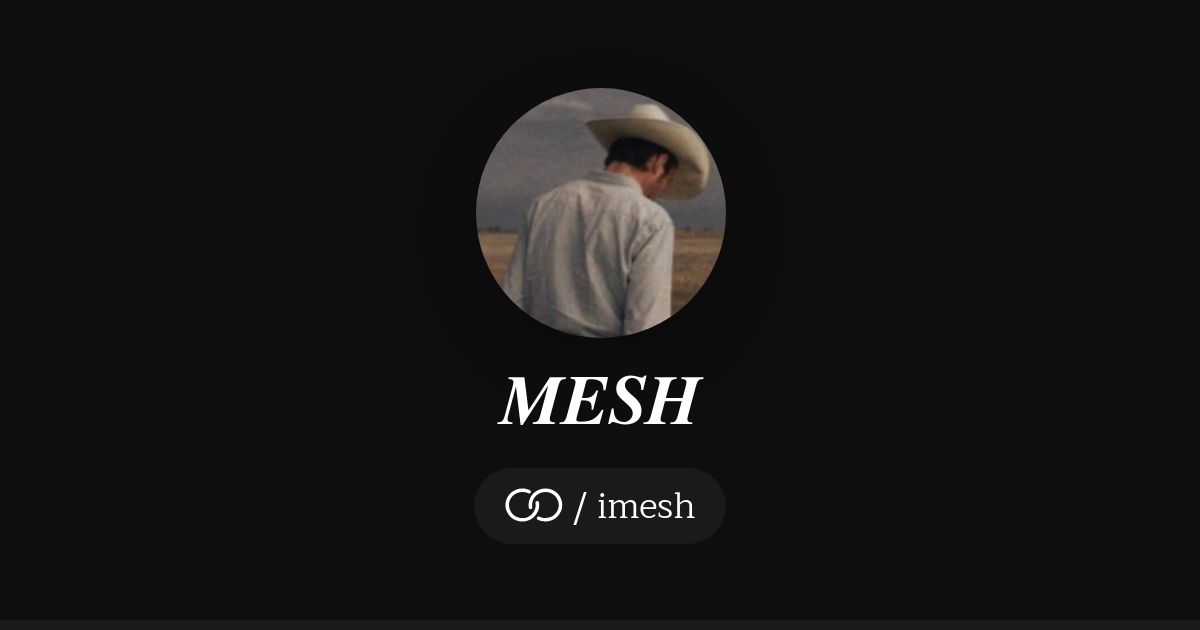 𝑴𝑬𝑺𝑯 (/imesh) · solo.to
