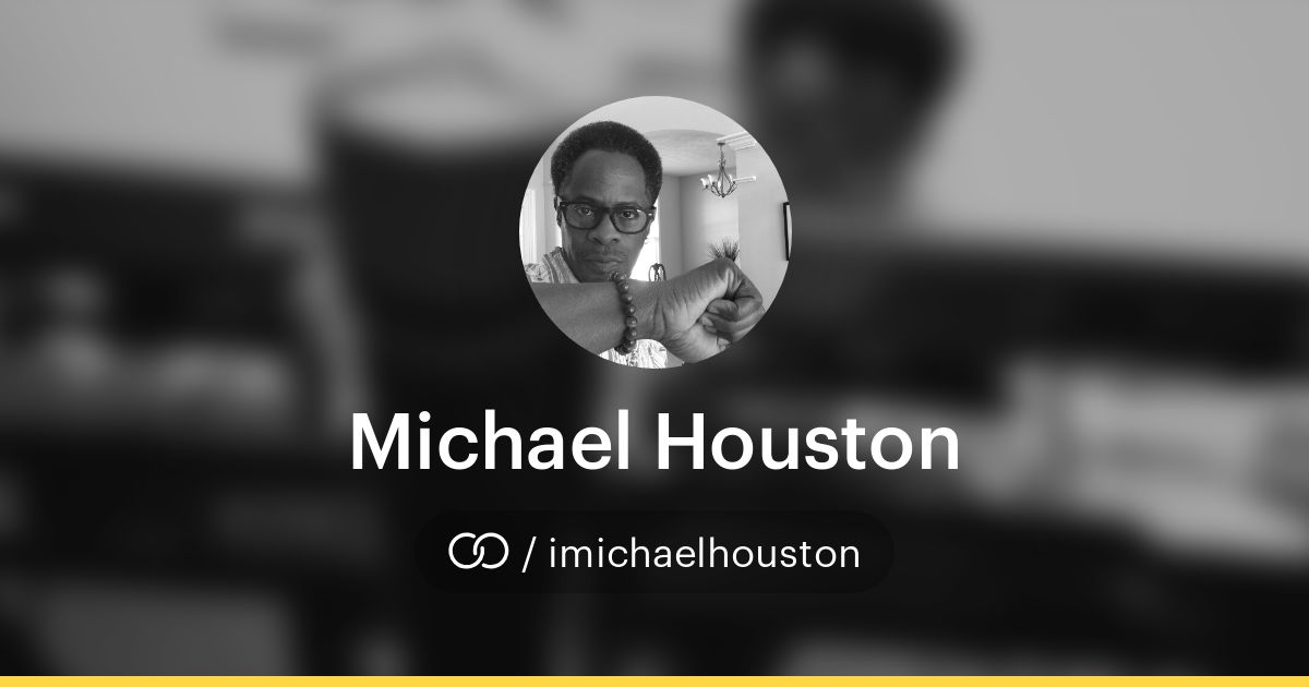 Michael Houston (/imichaelhouston) · solo.to