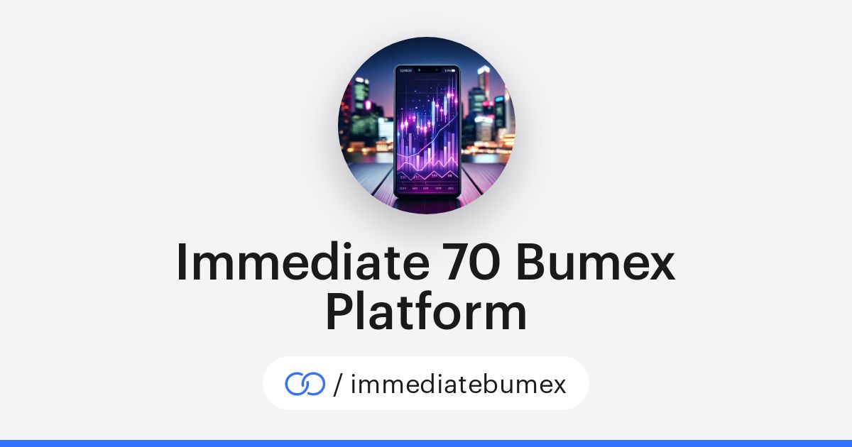 Immediate 70 Bumex Platform (/immediatebumex) · solo.to
